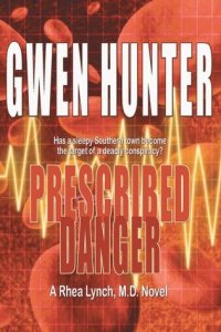 Gwen Hunter’s Dr. Rhea Lynch Series – A-Thrill-A-Week