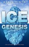Review of Kevin Tinto’s Latest Novel, Ice Genesis – A-Thrill-A-Week